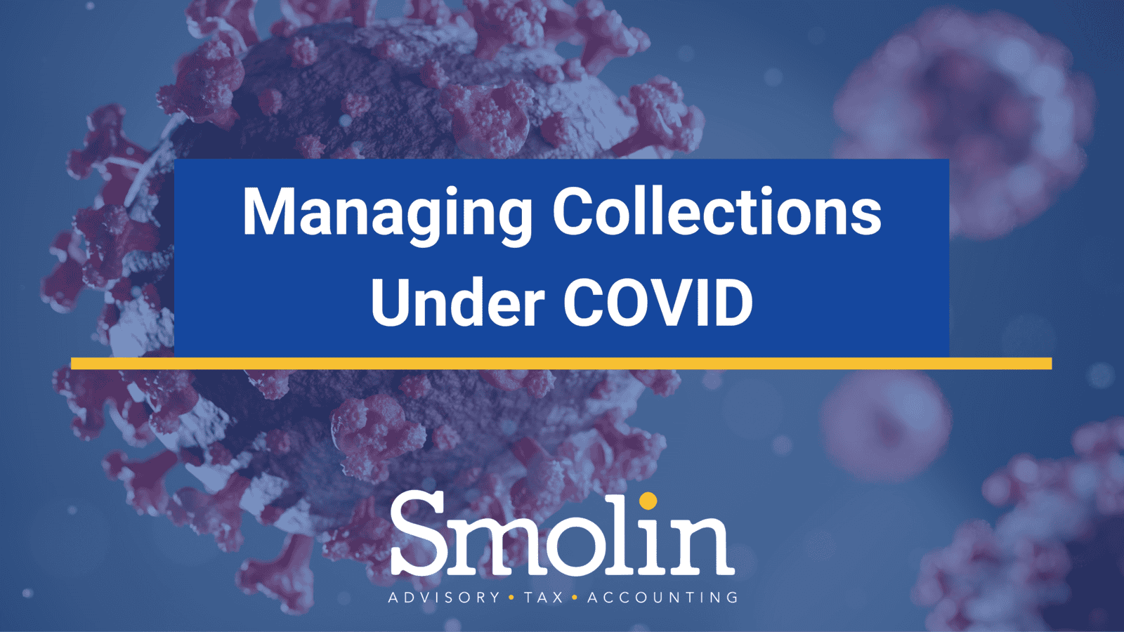 Managing Collections Under COVID in NJ, NY & FL | Smolin Lupin & Co.