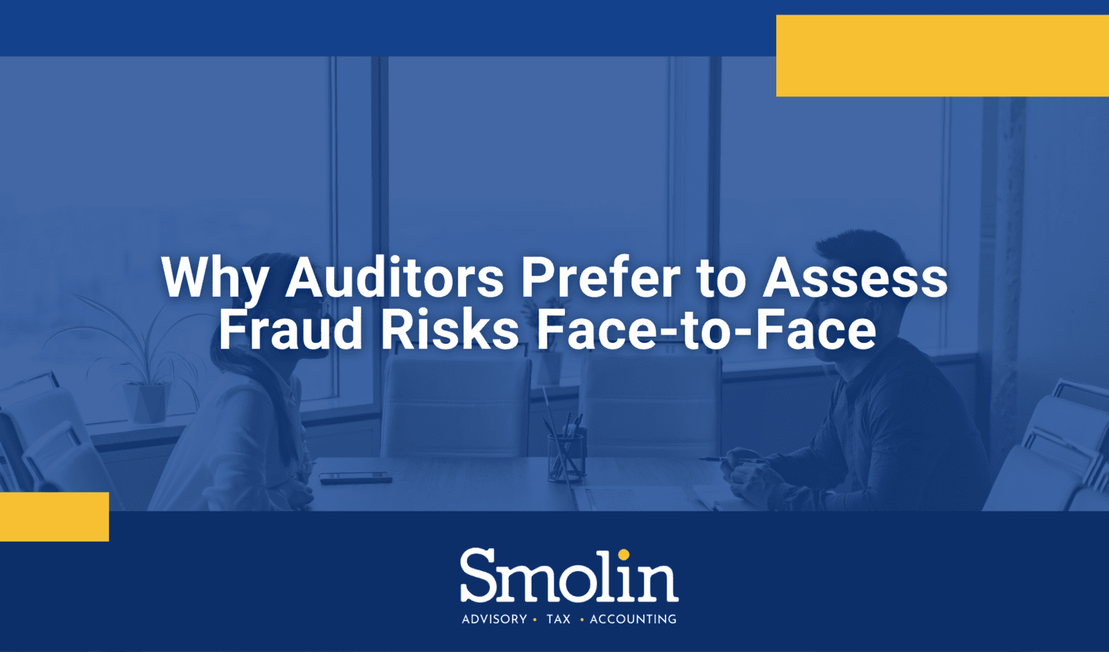 Why Auditors Prefer to Assess Fraud Risks FacetoFace