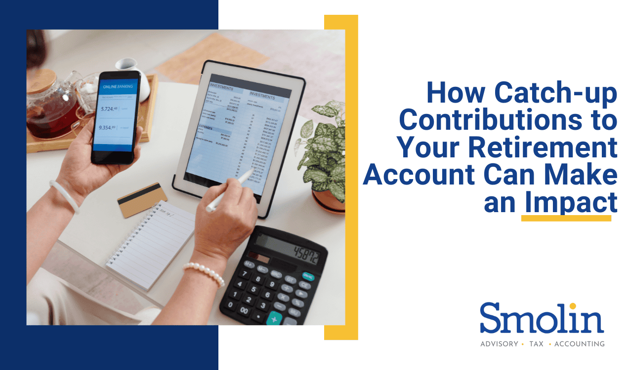 How Catchup Contributions to Your Retirement Account Can Make an Impact